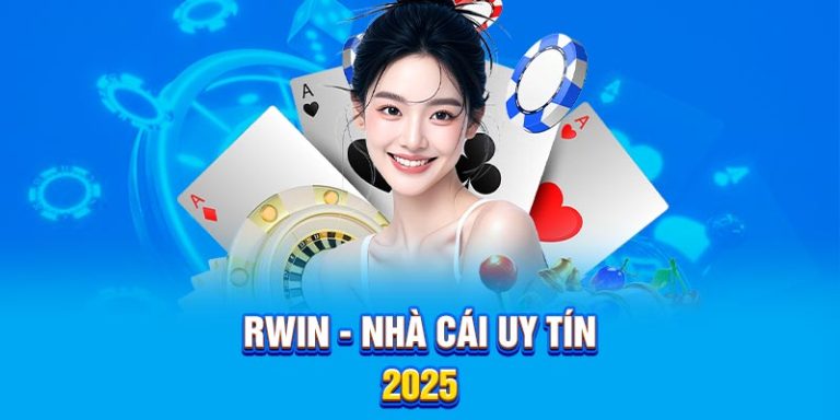 RWIN - Link Trang Chủ RWIN Chính Thức Tốt Nhất 2025